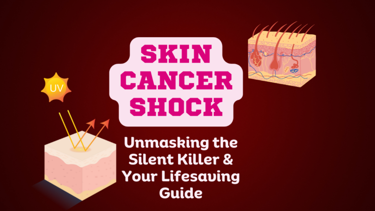 Skin Cancer Shock: Unmasking the Silent Killer & Your Lifesaving Guide ...
