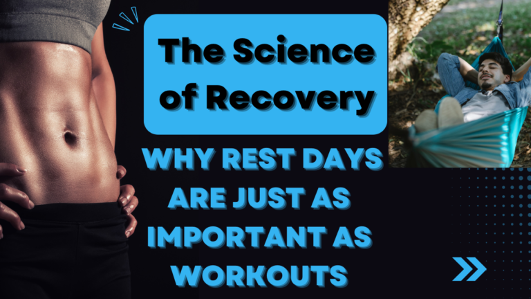 The Science of Recovery: Why Rest Days Are Just as Important as ...