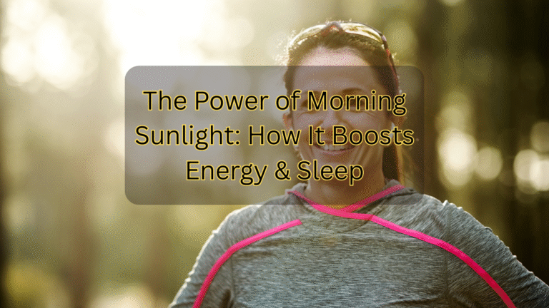 The Power of Morning Sunlight: How It Boosts Energy & Sleep - Dr.milind ...