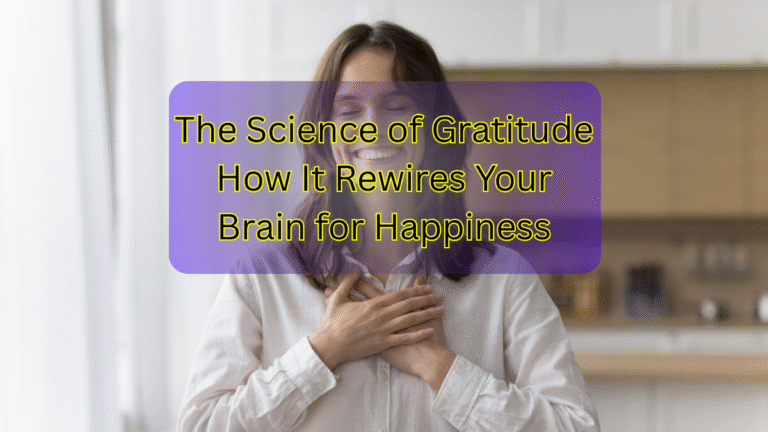 The Science of Gratitude: How It Rewires Your Brain for Happiness - Dr ...